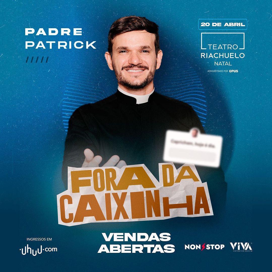 Confirmado! Padre Patrick volta a se apresentar em Natal no mês de ...